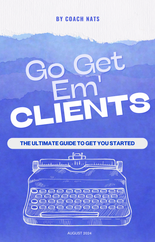 Go Get 'Em Clients by Coach Nats