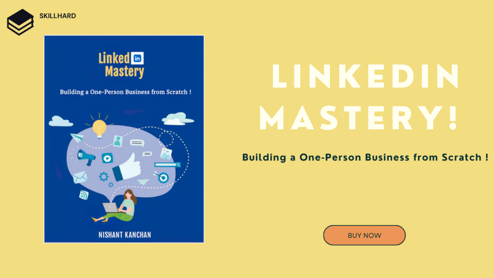 LinkedIn Mastery: Building a One-Person Business from Scratch