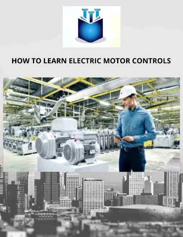 HOW TO LEARN ELECTRIC MOTOR CONTROLS - Lecky Jhett