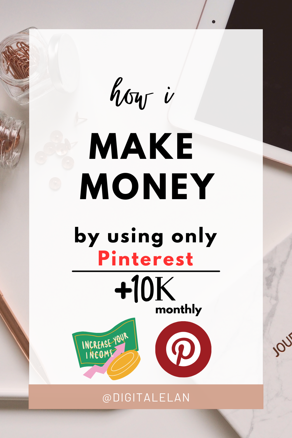how i make money only on Pinterest +10k