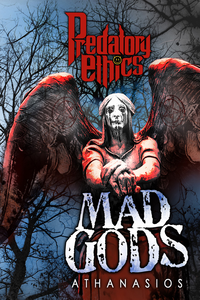 Mad Gods - Predatory Ethics: Book I