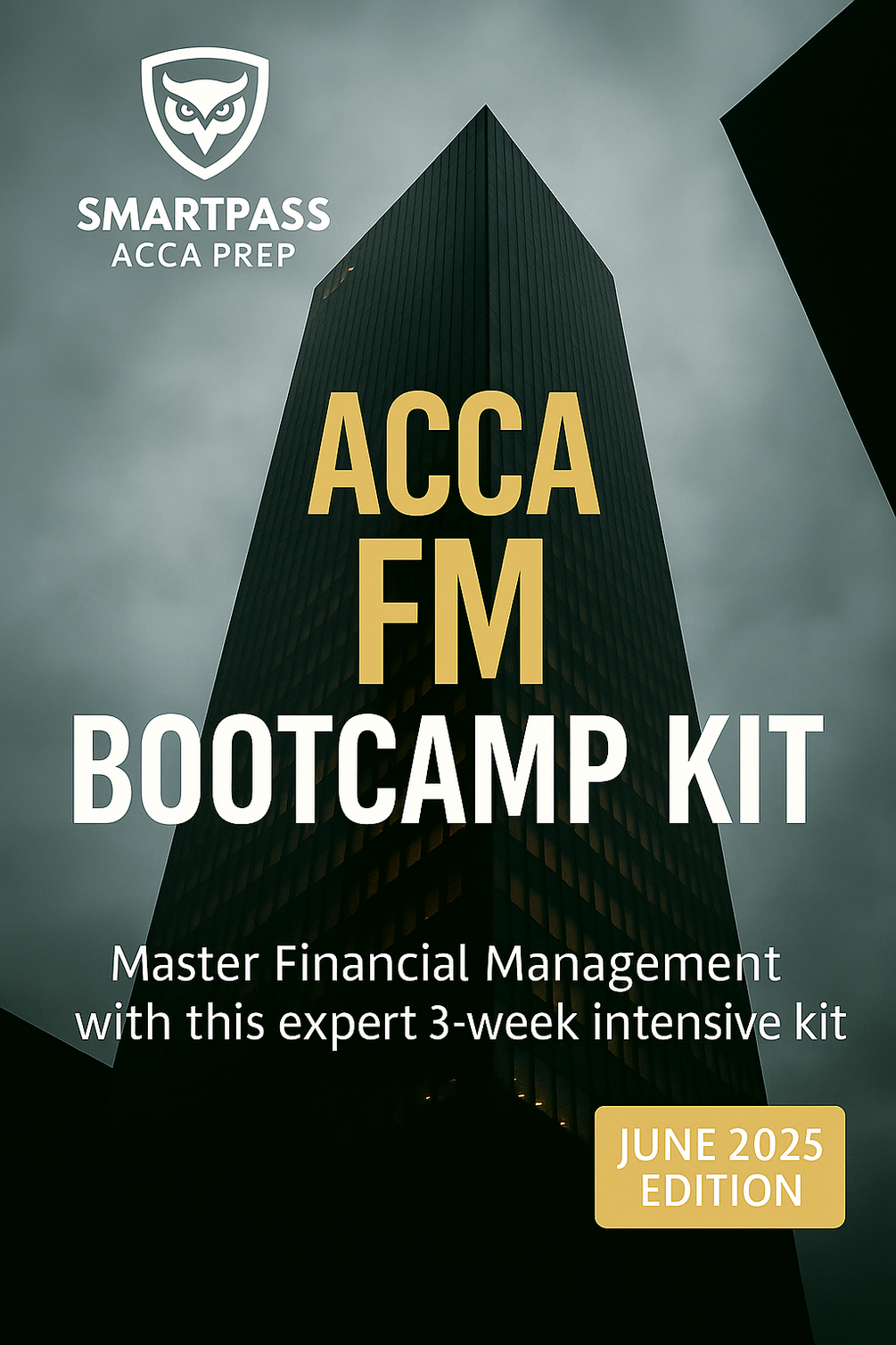 ACCA Financial Management (FM) Bootcamp Kit (Final 3 weeks)