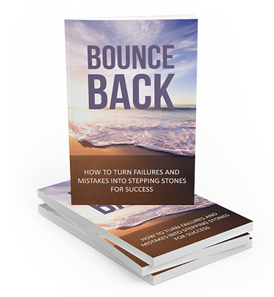 Bounce Back; How To Turn Failures and Mistakes Into Stepping Stones for ...