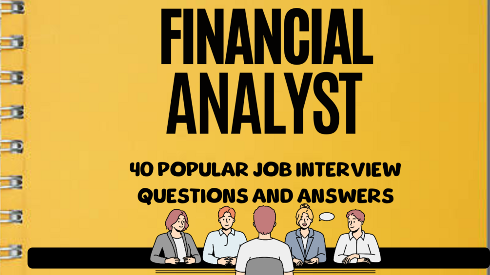 Financial Analyst - Popular Interview Questions and Answers