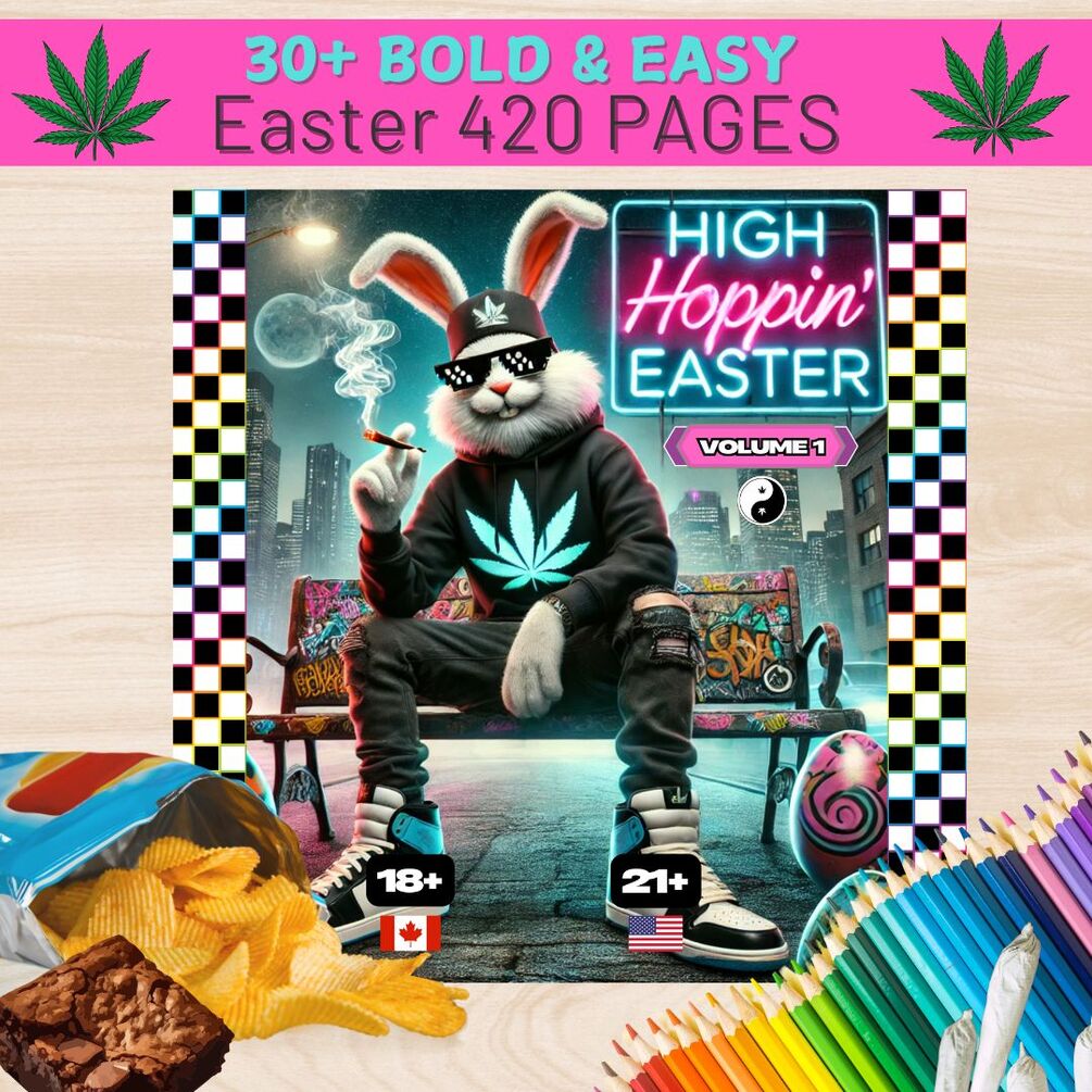 Hoppy High Easter! The Ultimate 420 Easter Coloring Book - Chill, Color ...