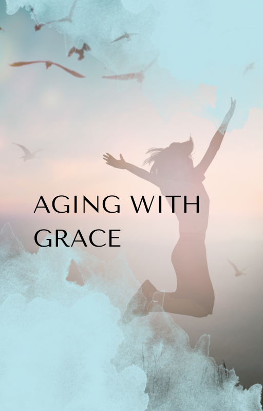 Aging with Grace