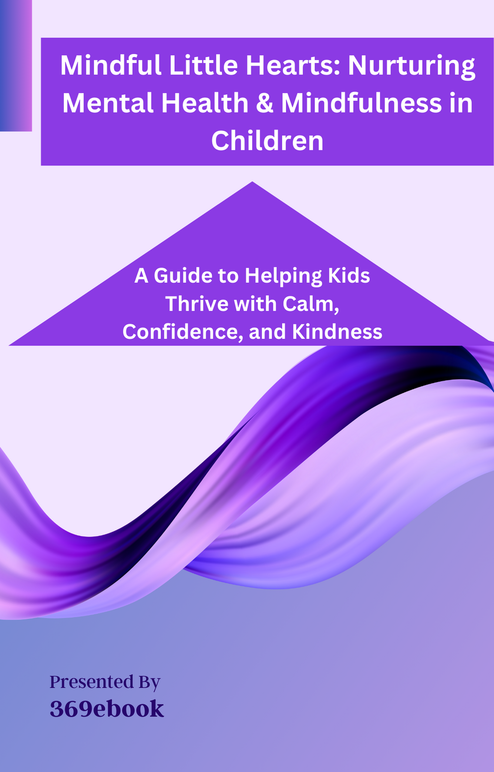 Mindful Little Hearts: Nurturing Mental Health & Mindfulness in Children