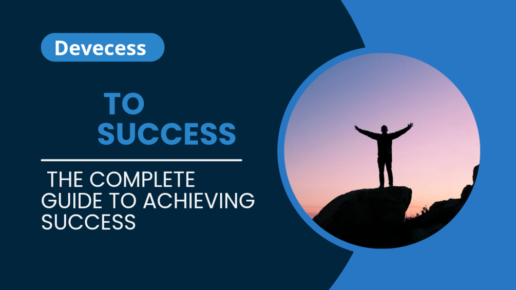 The complete guide to achieving success