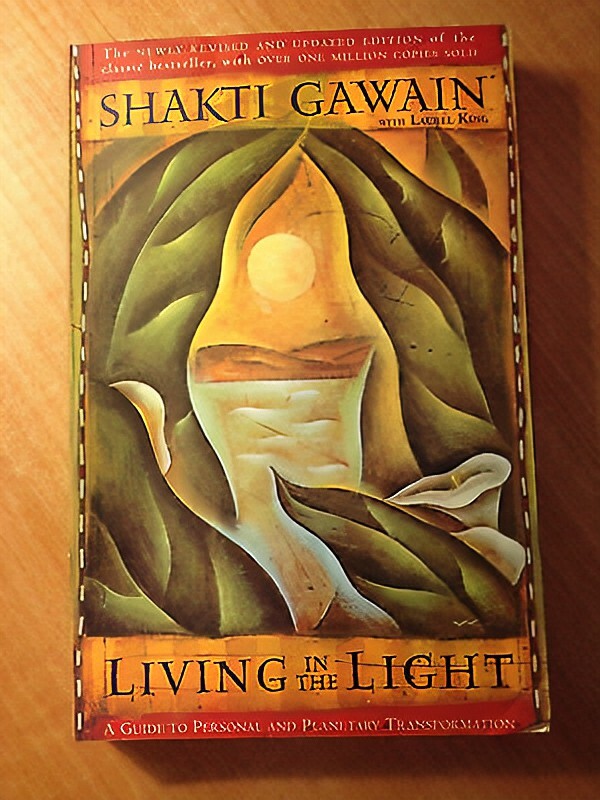 Living in the Light: A guide to personal transformation