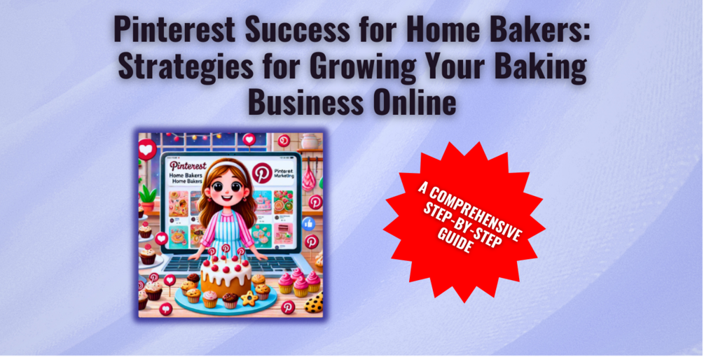 Pinterest Success for Home Bakers: Strategies for Growing Your Baking ...