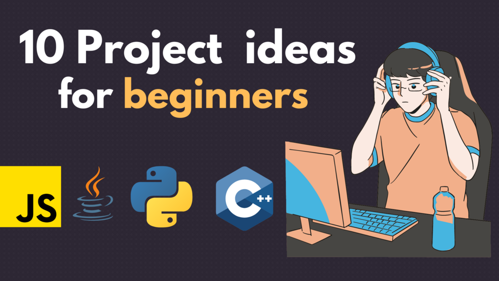 10 Projects to Rocket your Coding skill.