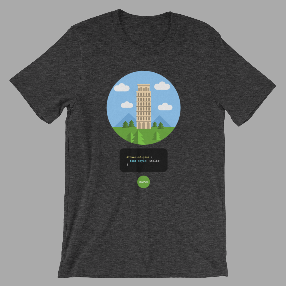 CSS Puns - Tower of Pisa - T-shirt