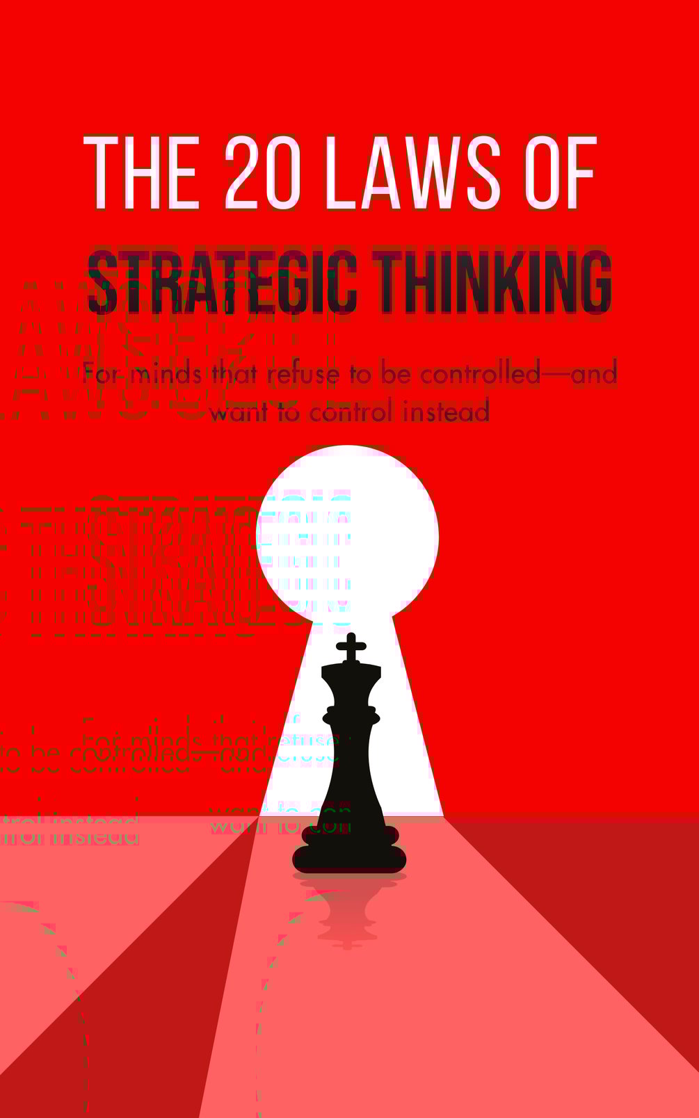 The 20 Laws Of Strategic Thinking