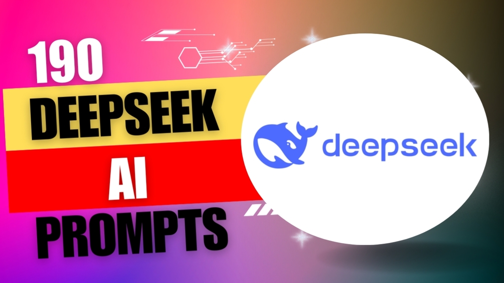 190 Deepseek AI Prompts