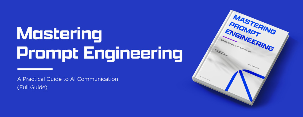 Mastering Prompt Engineering (Step by Step)