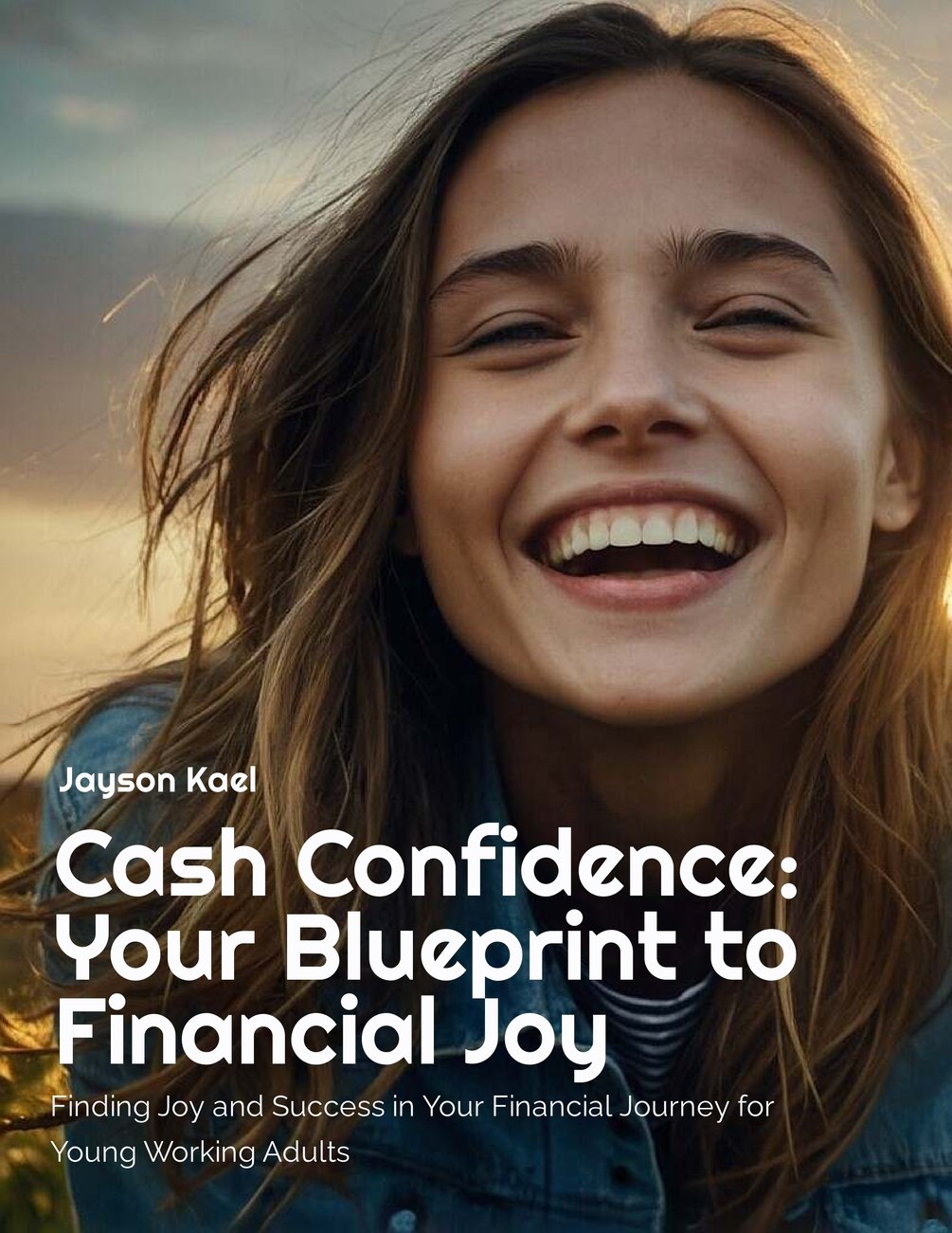 Cash Confidence: Your Blueprint to Financial Joy