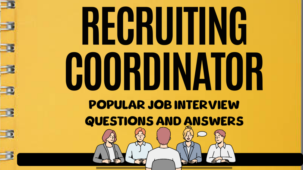Recruiting Coordinator Popular Interview Questions and Answers