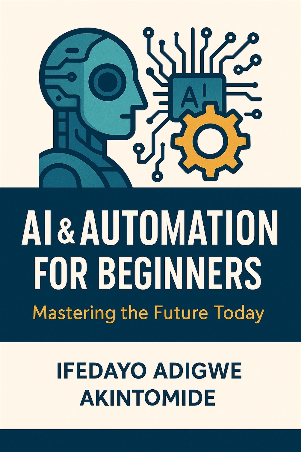 AI and automation for beginners - Mastering the future today