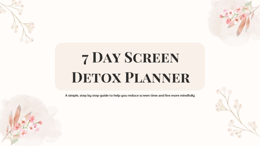 7 Day Screen Detox Planner