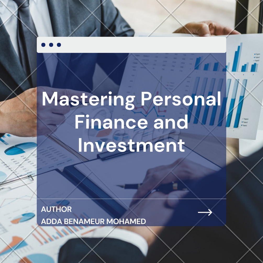 Mastering Personal Finance and Investment