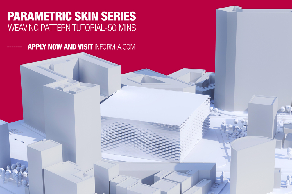 INFORM - Parametric Skin Series - Weaving Parametric Pattern