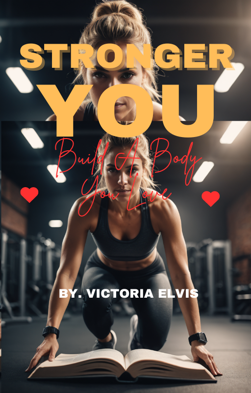 Stronger YOU: Build a body you love