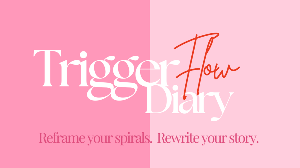 Trigger Flow Diary: A Guided Tool to Shift Your Spirals
