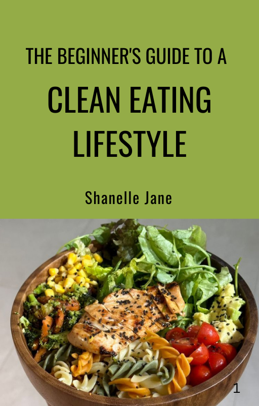 The Beginner's Guide to a Clean Eating Lifestyle