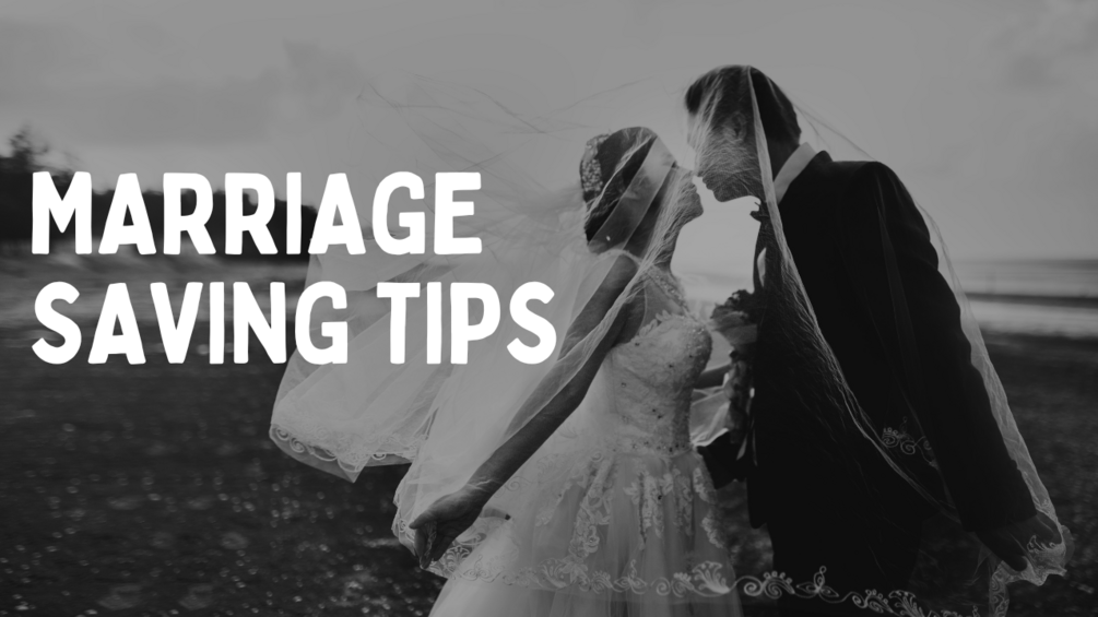 Marriage Saving Tips