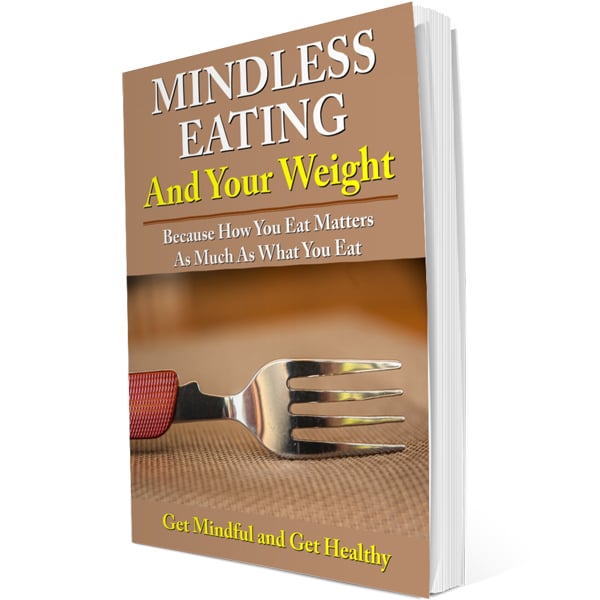 Mindless Eating and Your Weight