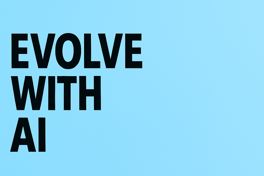 Evolve with AI