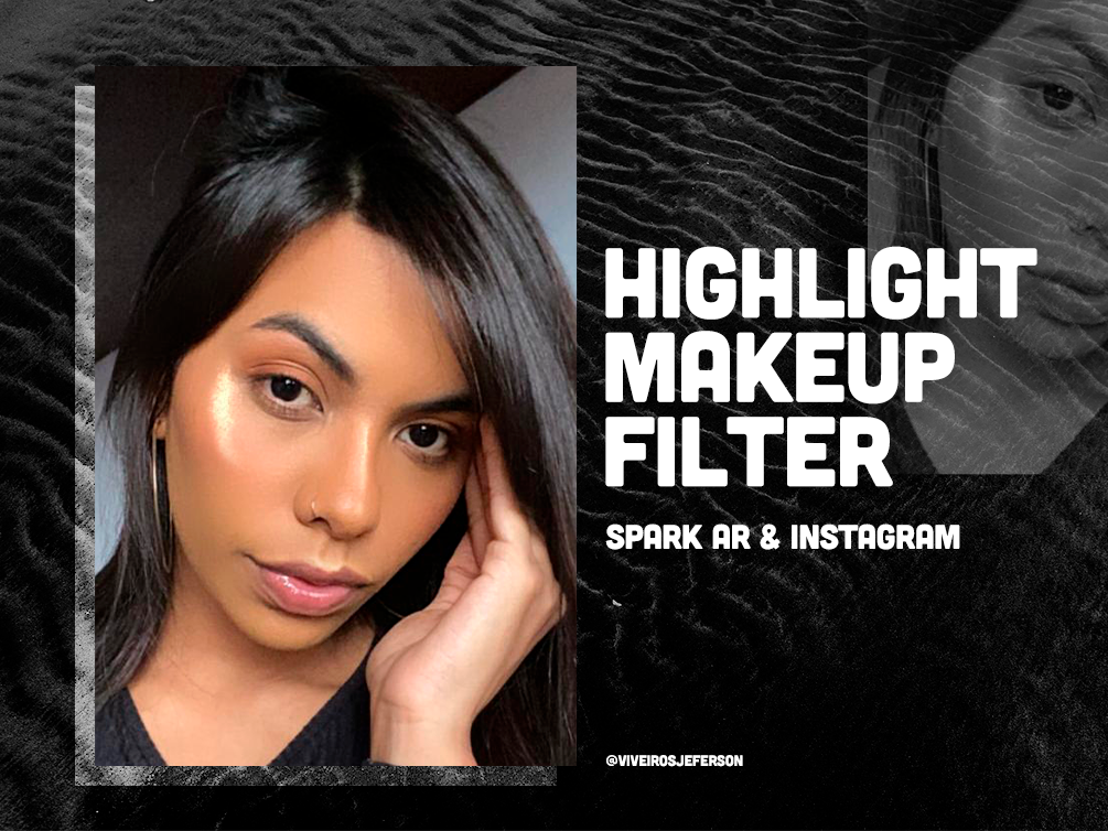 Highlight Makeup Filter - Spark ar & Instagram