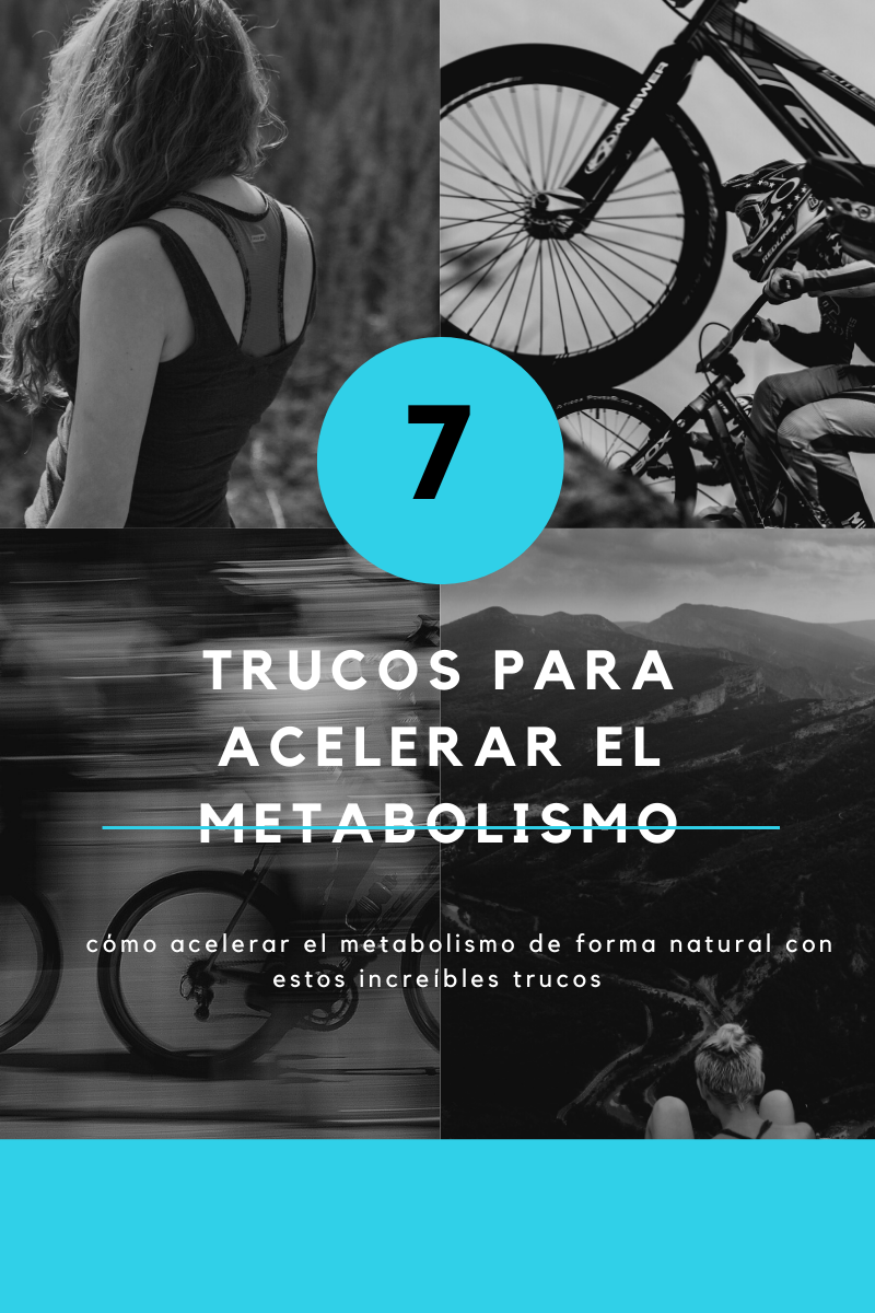 7 Trucos para ACELERAR EL METABOLISMO y quemar calorías de una forma extraordinaria