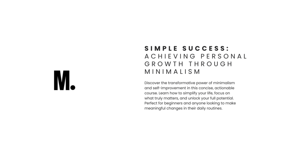 "Simple Success: Achieving Personal Growth Through Minimalism"