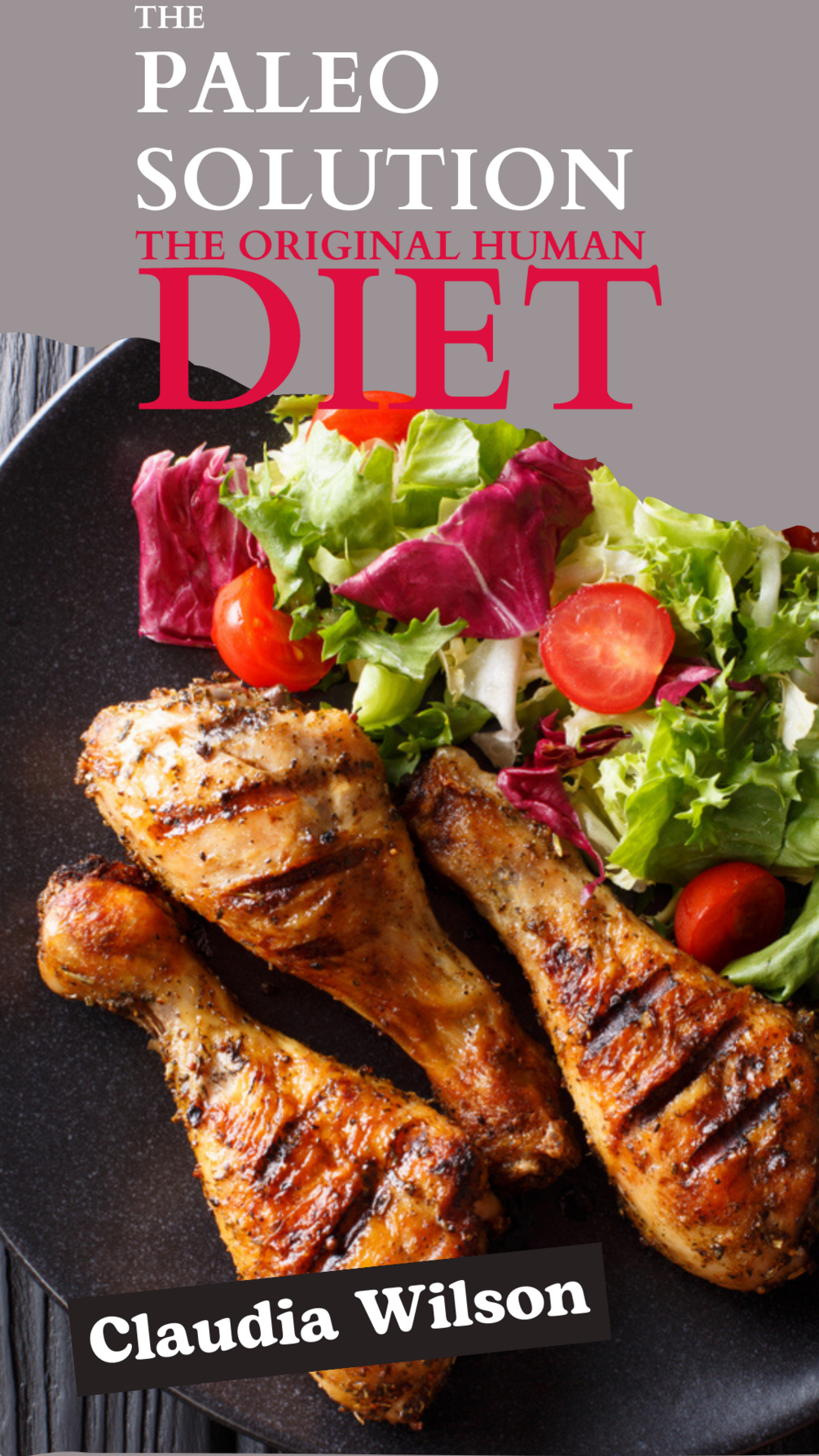 THE PALEO SOLUTION: THE ORIGINAL HUMAN DIET