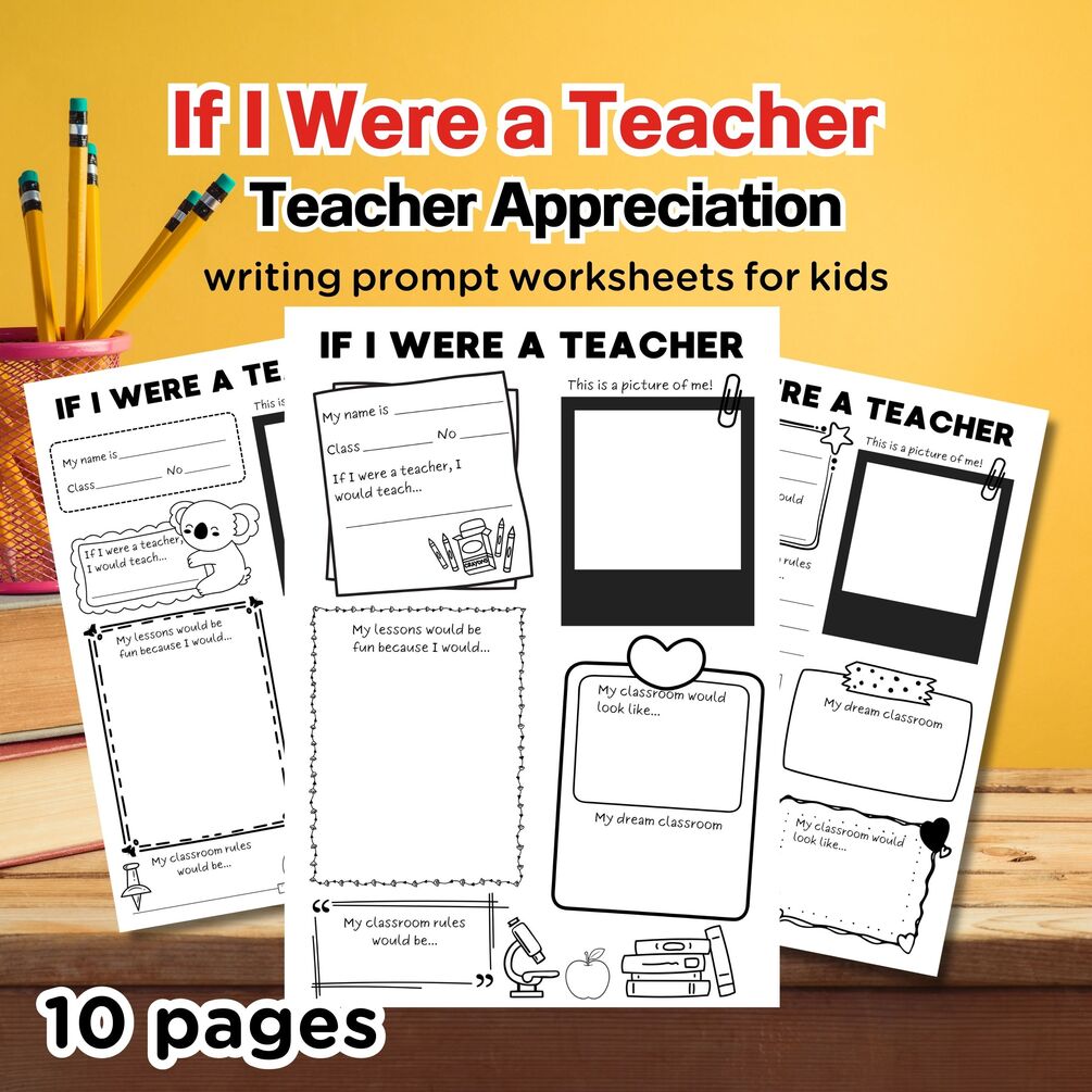 If I Were a Teacher Writing Prompt, End of Year Activity Worksheet for ...