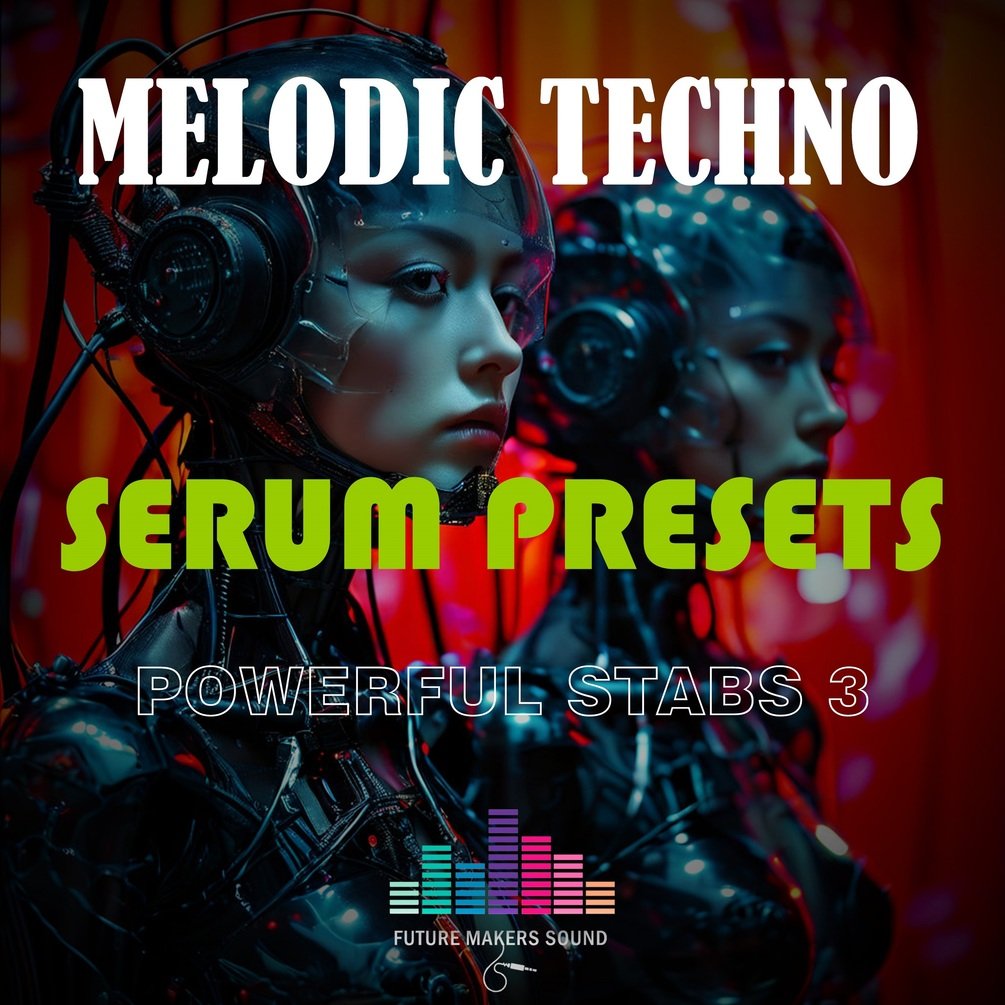 FMS – Powerful Stab Melodic Techno 3 (Serum Presets)