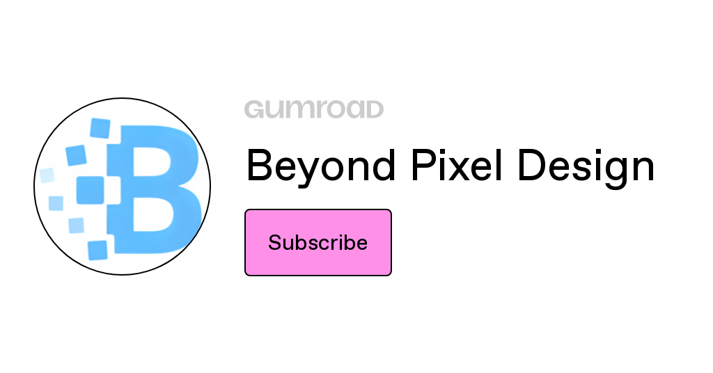 Beyond Pixel Design