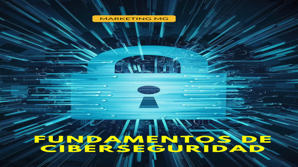 FUNDAMENTOS DE CIBERSEGURIDAD