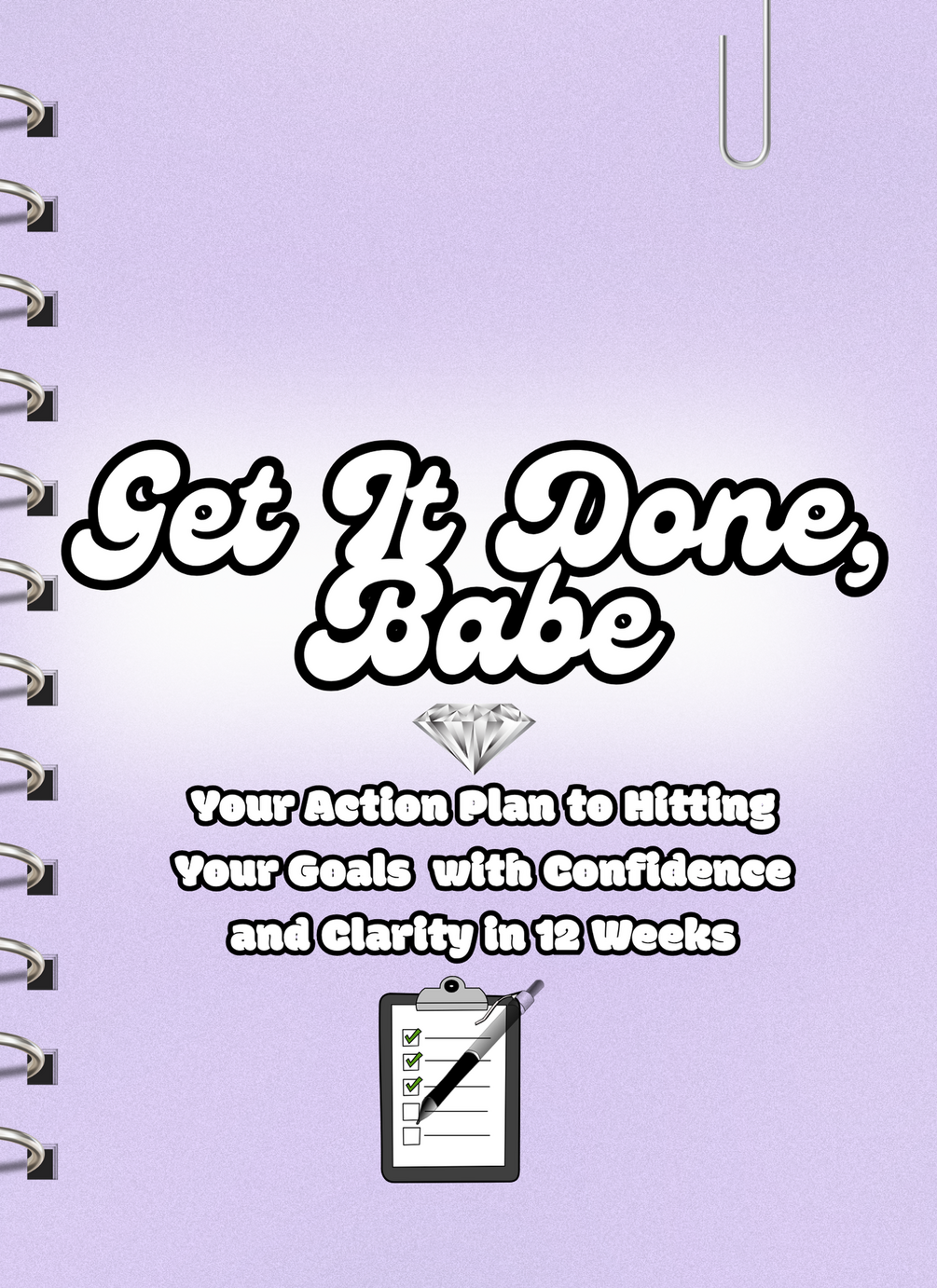 Get It Done, Babe- Your 12-Week Goal-Setting System
