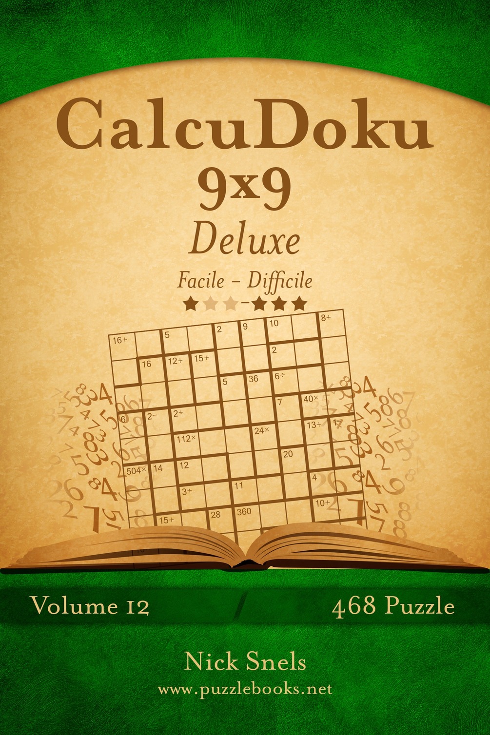 CalcuDoku 9x9 Deluxe - Da Facile a Difficile - Volume 12 - 468 Puzzle