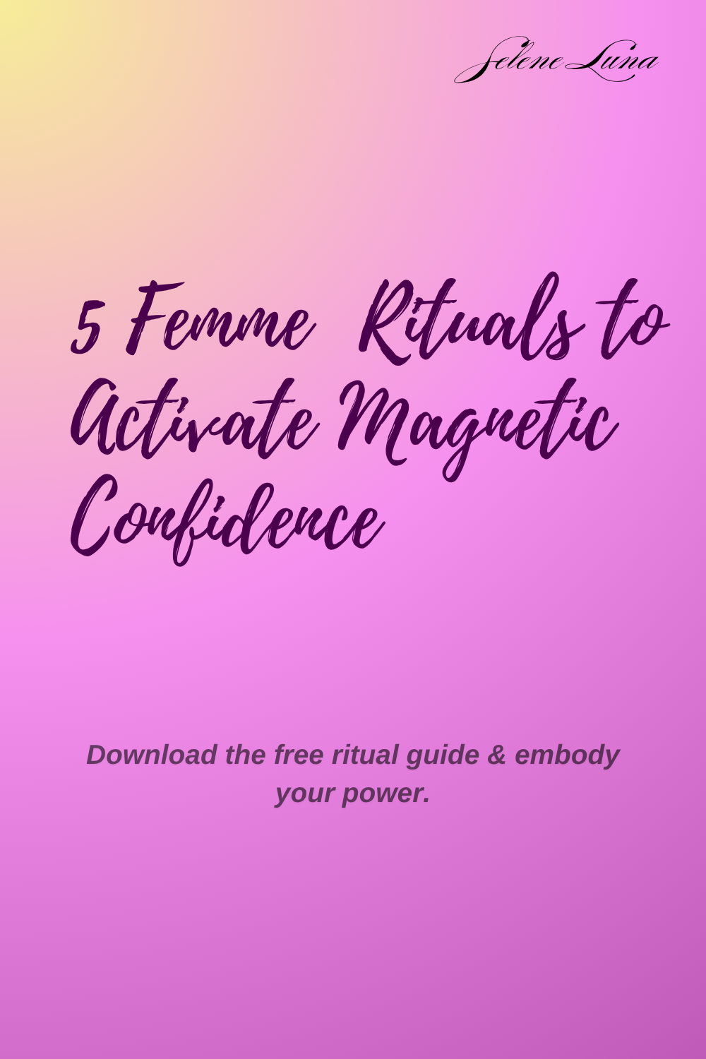 Magnetic Confidence: 5 Femme Fatale Rituals to Activate Your Radiance & Power