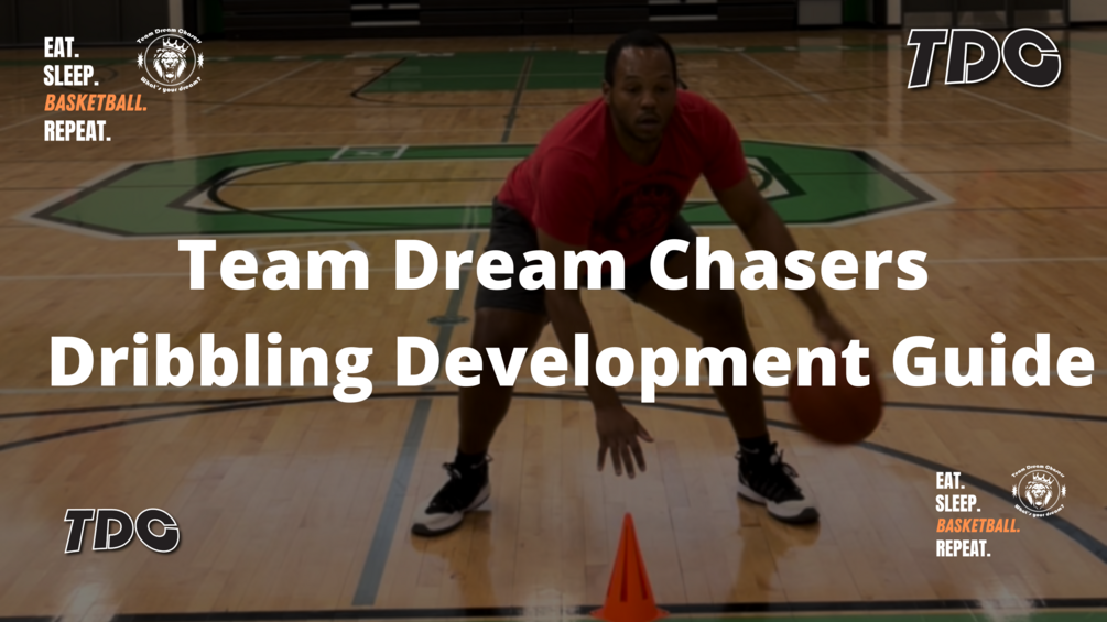 Team Dream Chasers Dribbling Development Guide