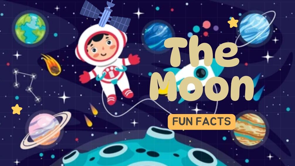 SCIENCE FUN FACTS: LET'S EXPLORE THE MOON