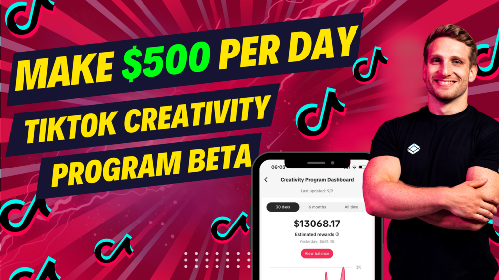 Tiktok Creativity Program BETA : Your Guide To Making $500 Per Day