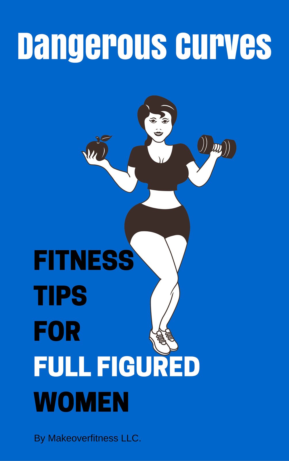 Dangerous Curves - Fitness Tips for Curvy Women