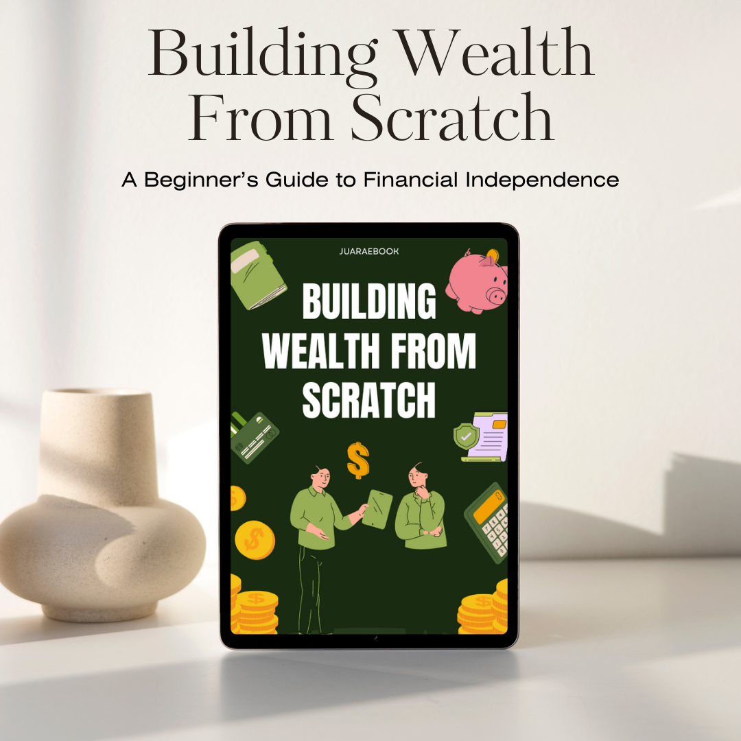 Building Wealth from Scratch: A Beginner’s Guide to Financial Independence