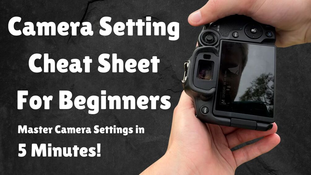 Camera Setting Cheat Sheet