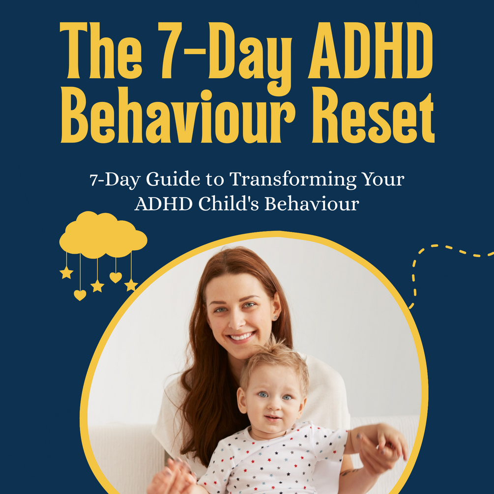 The 7-Day ADHD Behaviour Reset