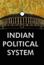 INDIAN POLITICAL SYSTEM